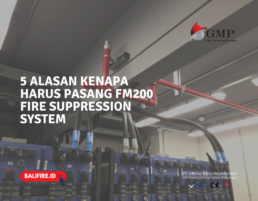 FM200 Fire Suppression System - GMP Bali Branch Official Website